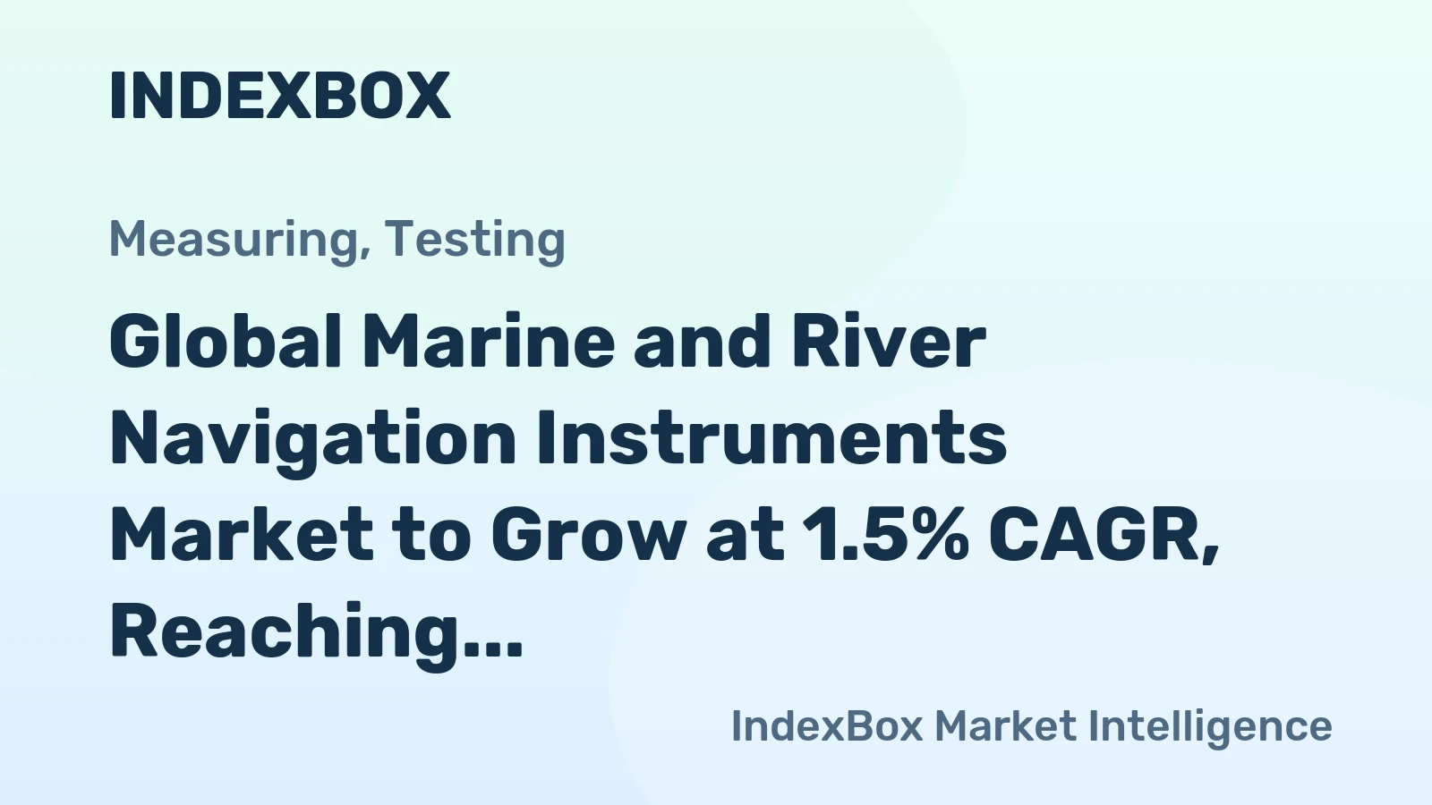 Global Marine and River Navigation Instruments Market to Grow at 1.5% CAGR, Reaching 6.7M Units by 2035