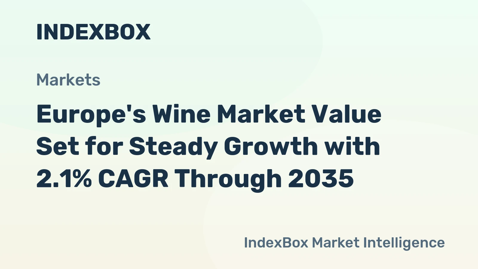 Europe's Wine Market Value Set for Steady Growth with 2.1% CAGR Through 2035