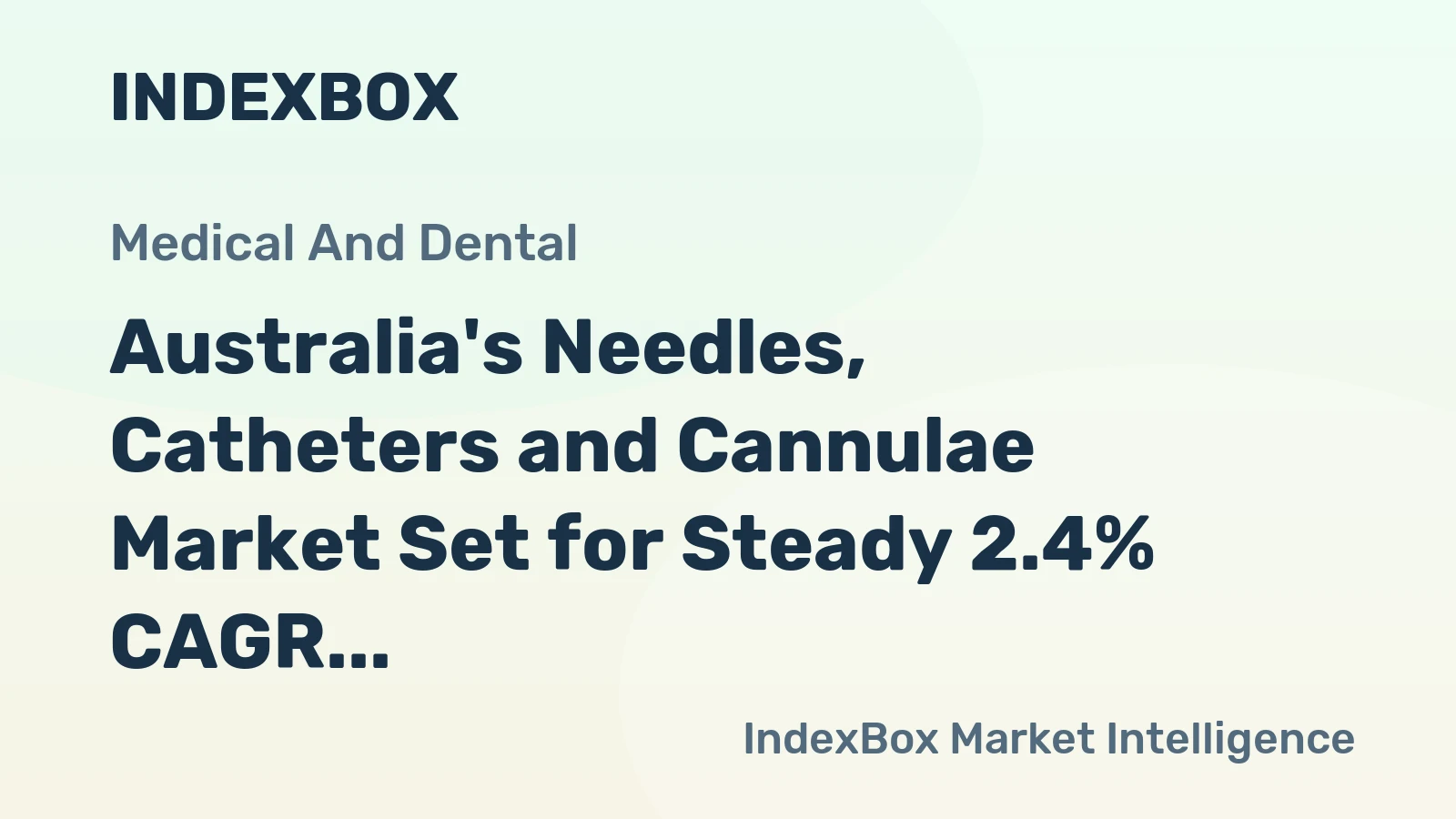 Australia's Needles, Catheters and Cannulae Market Set for Steady 2.4% CAGR Growth in Value