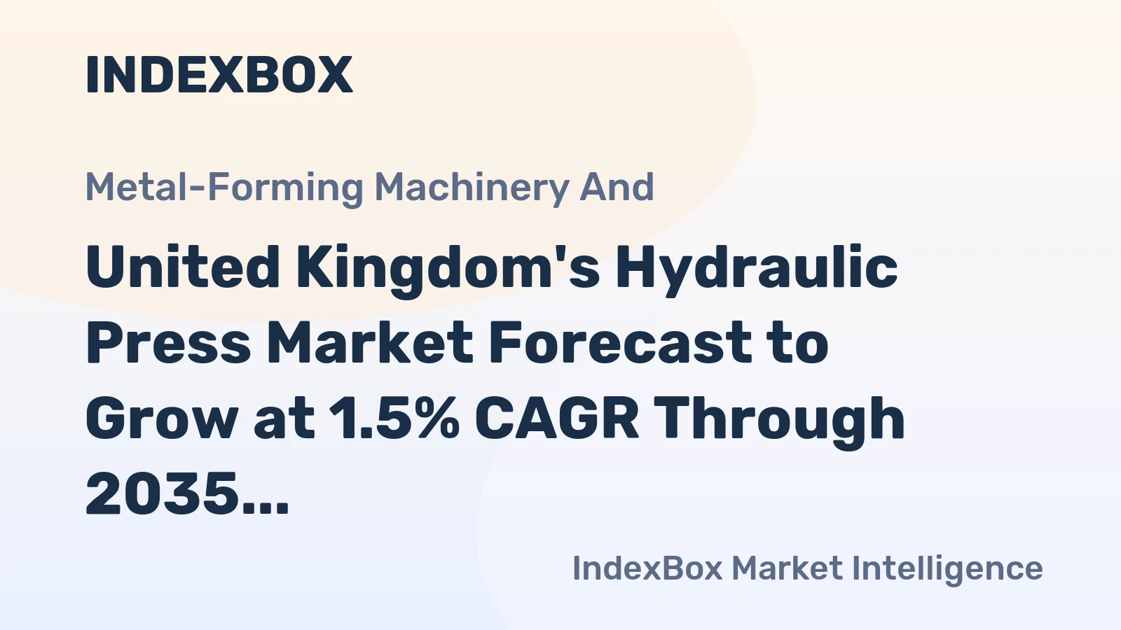 United Kingdom's Hydraulic Press Market Forecast to Grow at 1.5% CAGR Through 2035