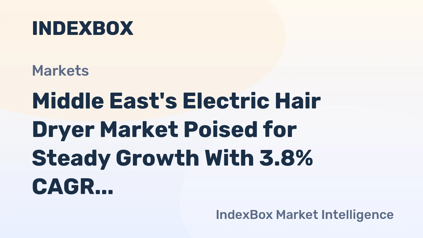 Middle East's Electric Hair Dryer Market Poised for Steady Growth With 3.8% CAGR in Value