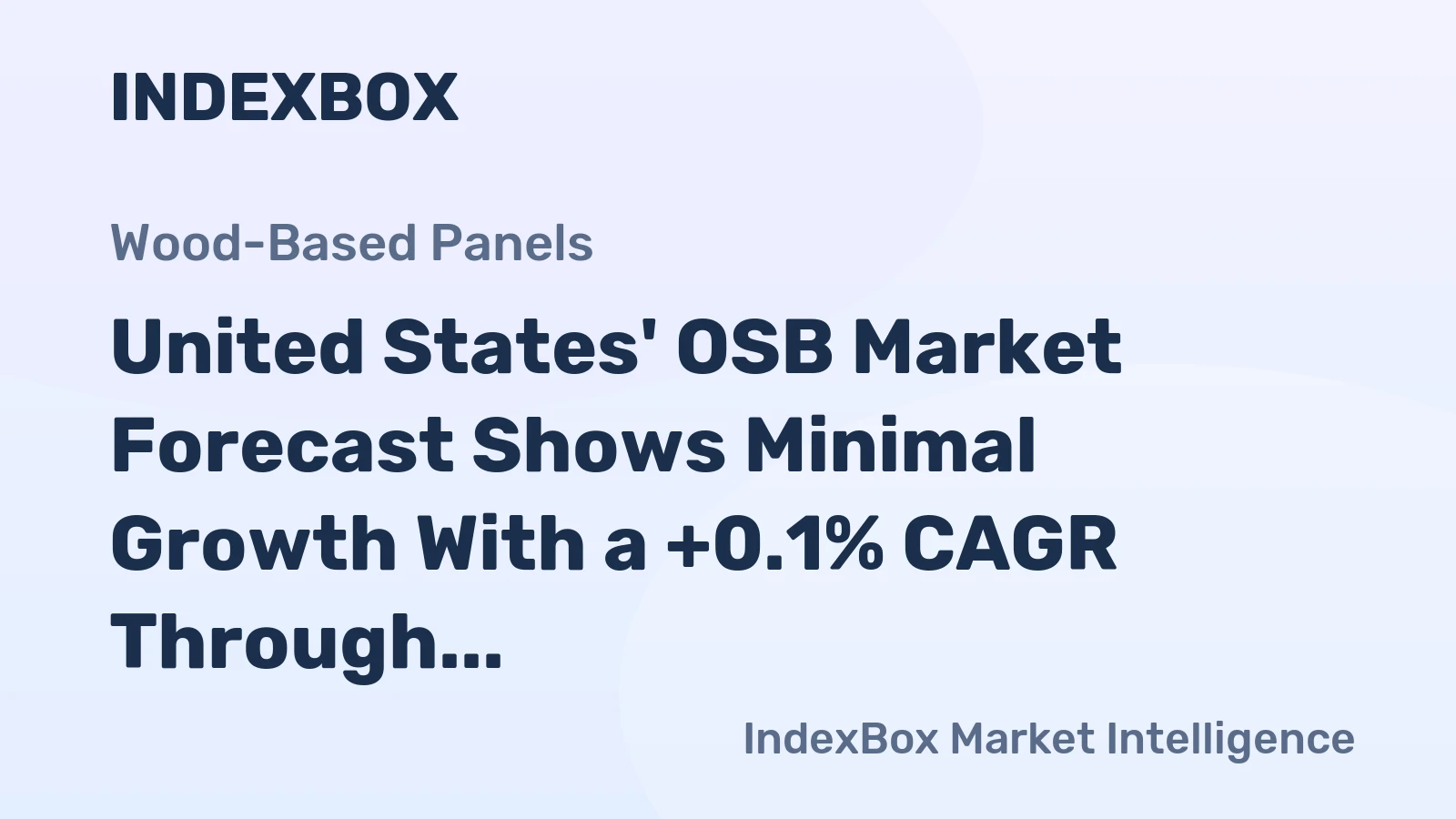 United States' OSB Market Forecast Shows Minimal Growth With a +0.1% CAGR Through 2035