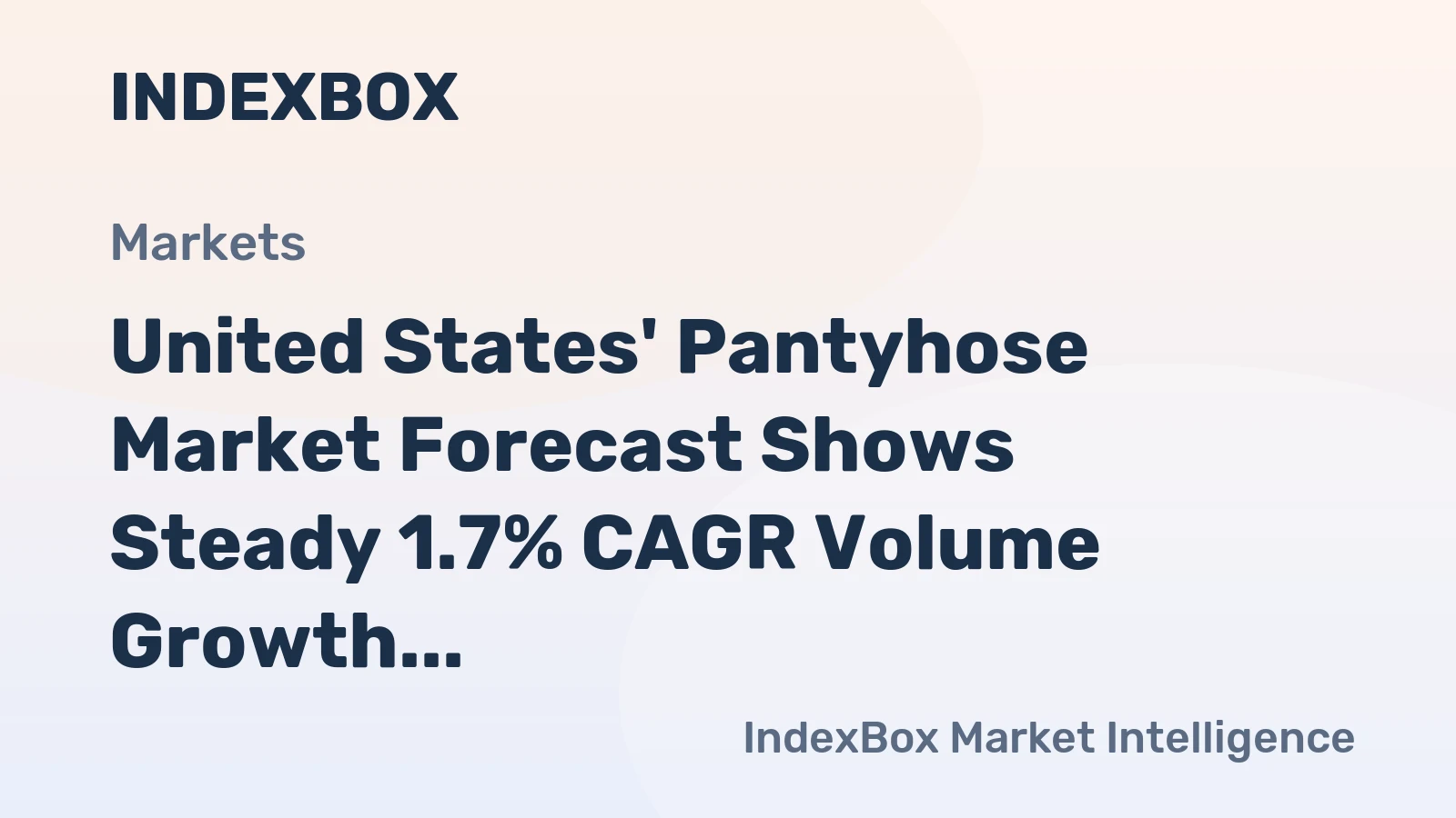 United States' Pantyhose Market Forecast Shows Steady 1.7% CAGR Volume Growth Amid Surging Imports