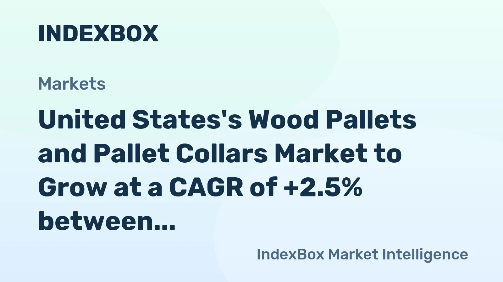 United States's Wood Pallets and Pallet Collars Market to Grow at a CAGR of +2.5% between 2024-2035, Reaching a Value of $12.8B