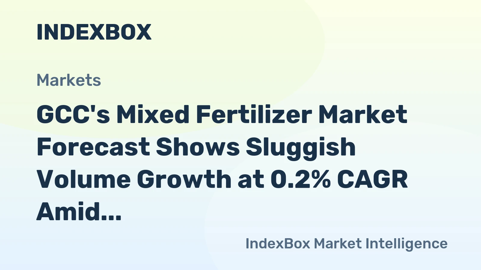 GCC's Mixed Fertilizer Market Forecast Shows Sluggish Volume Growth at 0.2% CAGR Amid Value Increase