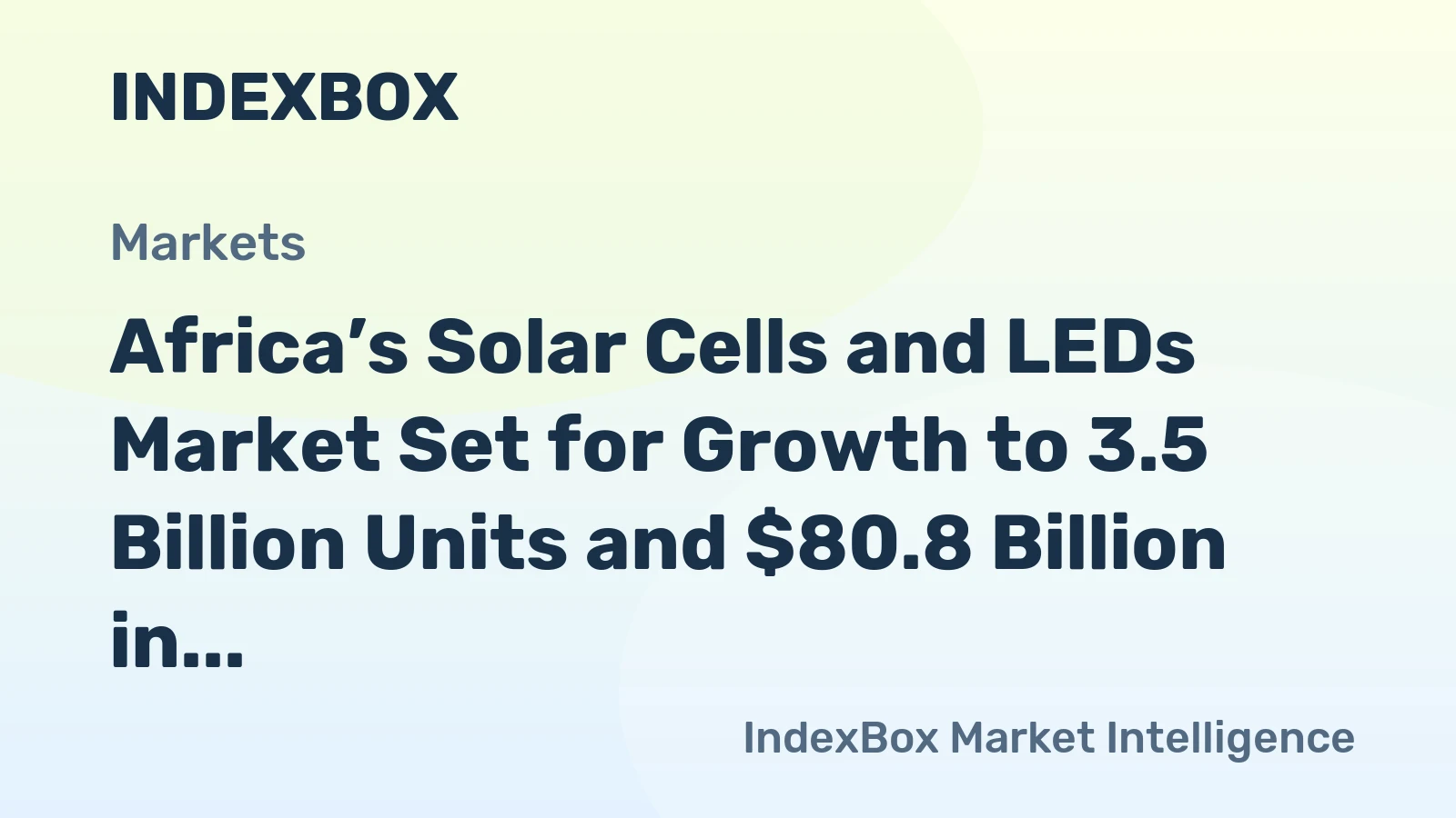 Africa’s Solar Cells and LEDs Market Set for Growth to 3.5 Billion Units and $80.8 Billion in Value