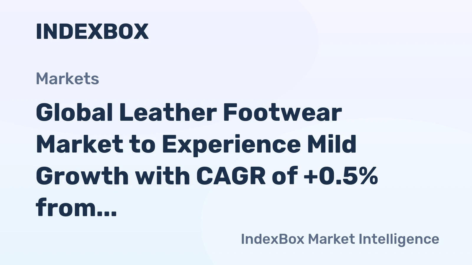 Global Leather Footwear Market to Experience Mild Growth with CAGR of +0.5% from 2024 to 2035