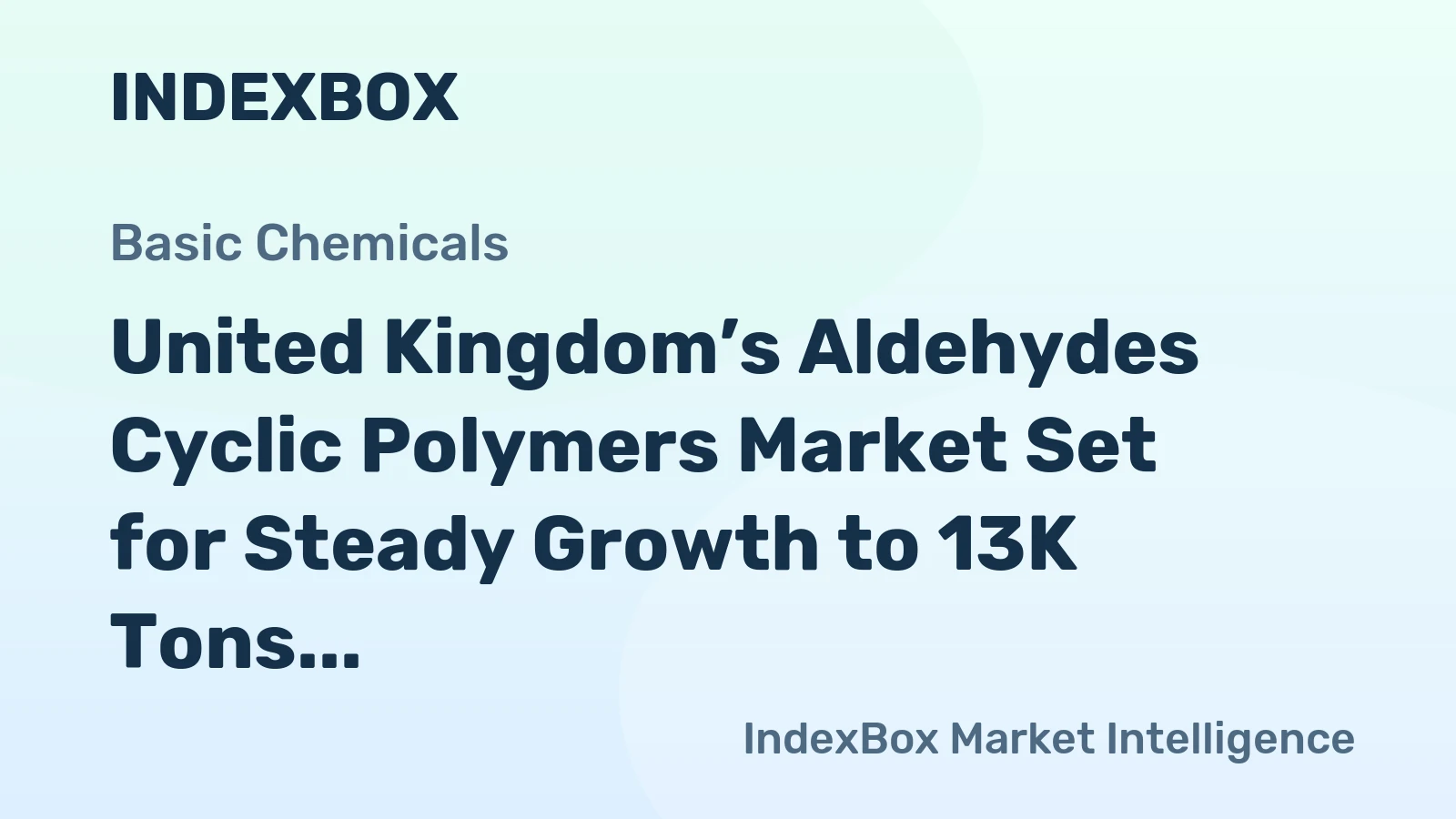 United Kingdom’s Aldehydes Cyclic Polymers Market Set for Steady Growth to 13K Tons and $48M