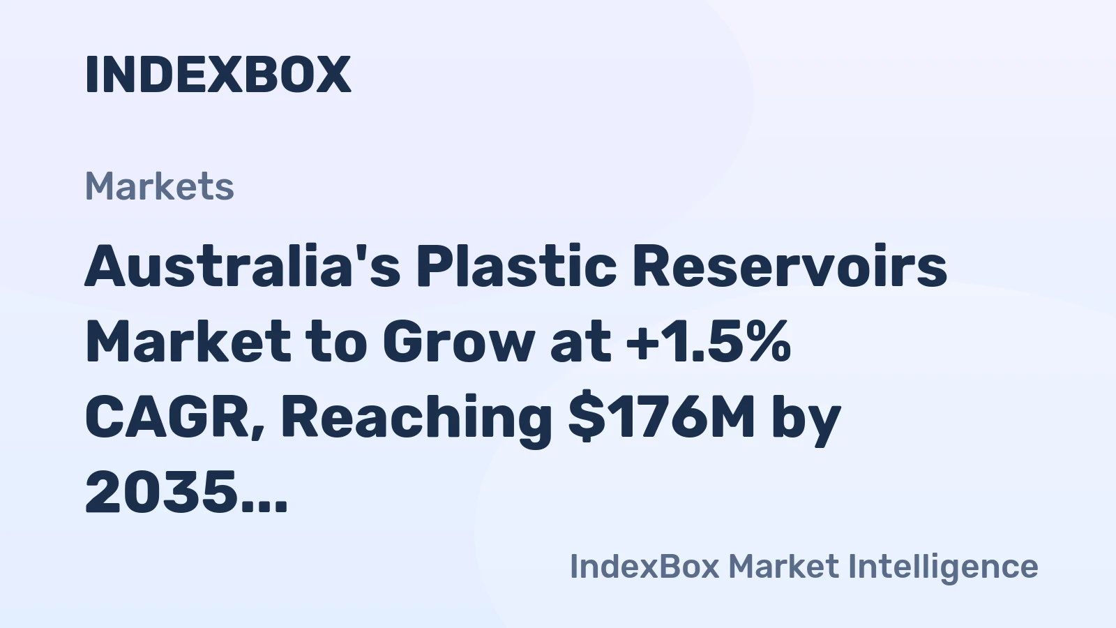 Australia's Plastic Reservoirs Market to Grow at +1.5% CAGR, Reaching $176M by 2035
