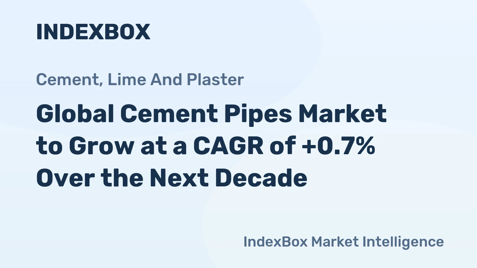 Global Cement Pipes Market to Grow at a CAGR of +0.7% Over the Next Decade