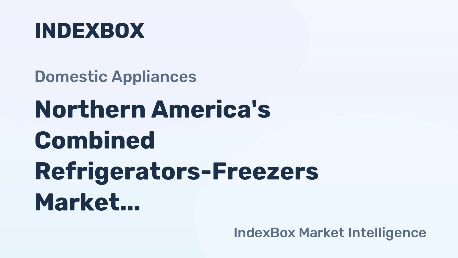 Northern America's Combined Refrigerators-Freezers Market to Grow at CAGR of +0.8%, Reaching $12.5B by 2035