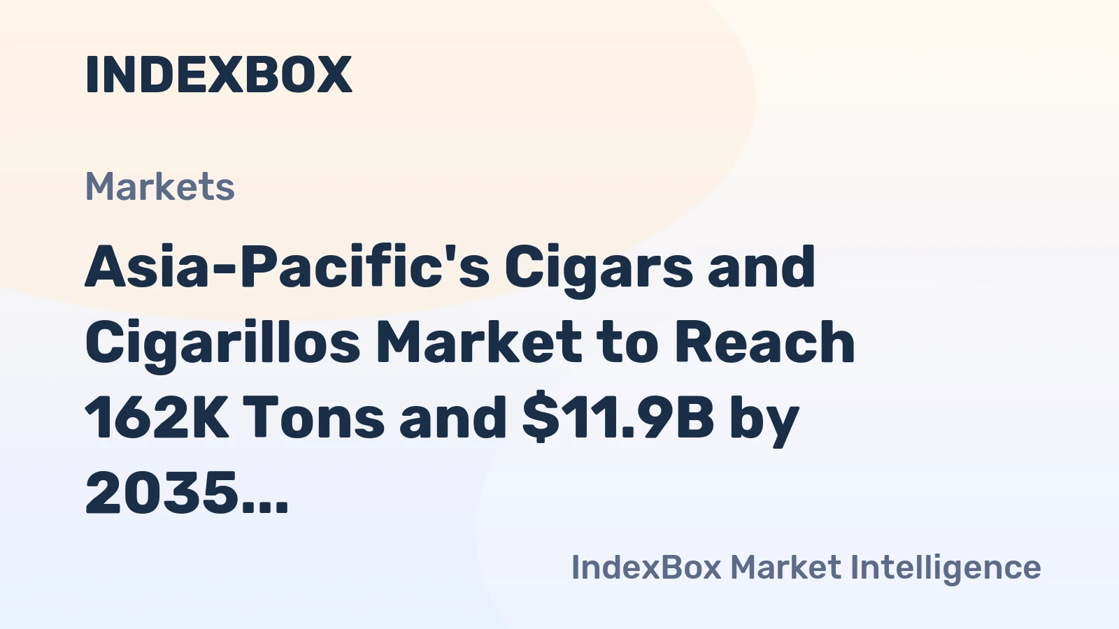 Asia-Pacific's Cigars and Cigarillos Market to Reach 162K Tons and $11.9B by 2035