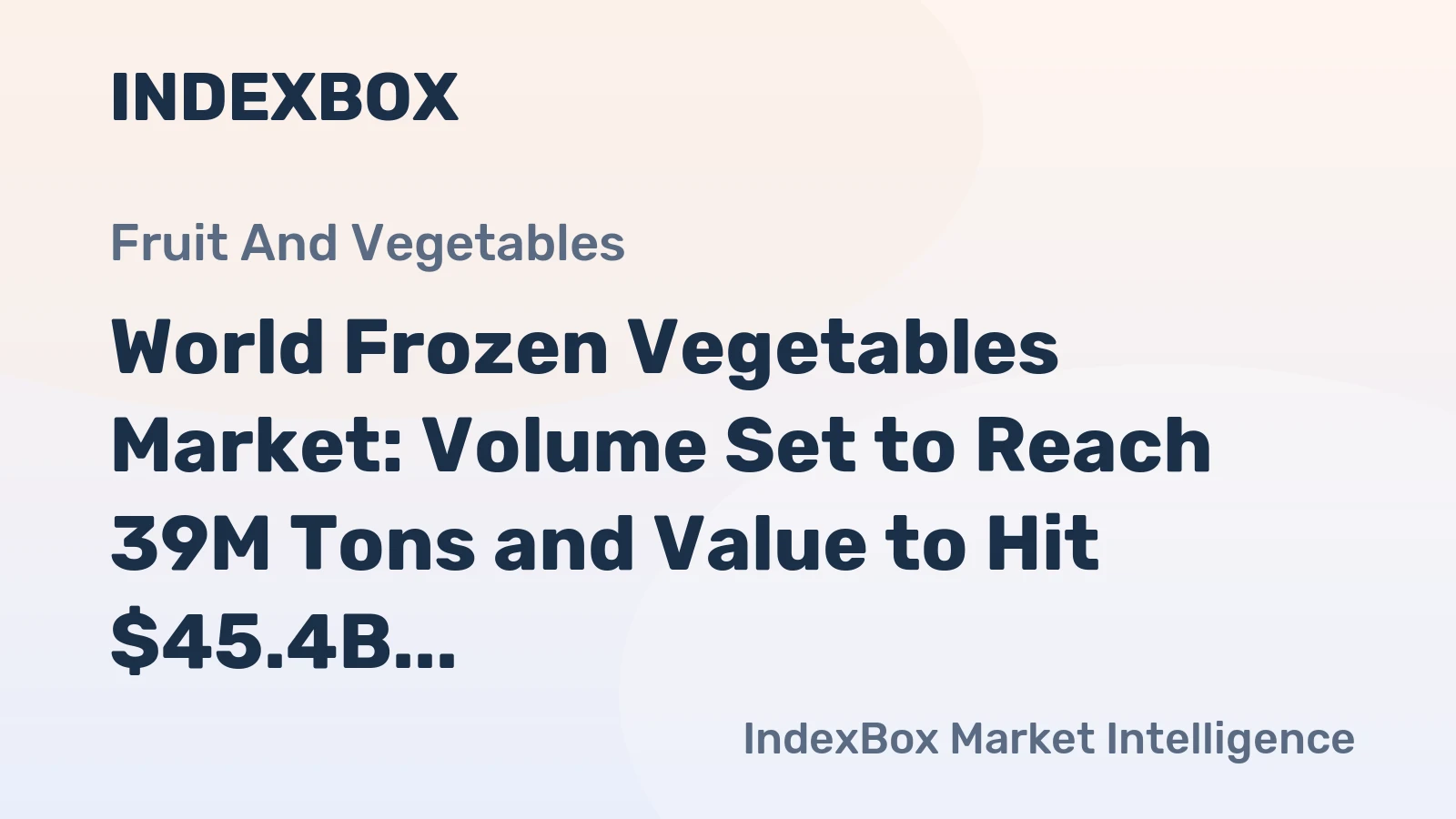World Frozen Vegetables Market: Volume Set to Reach 39M Tons and Value to Hit $45.4B by 2035