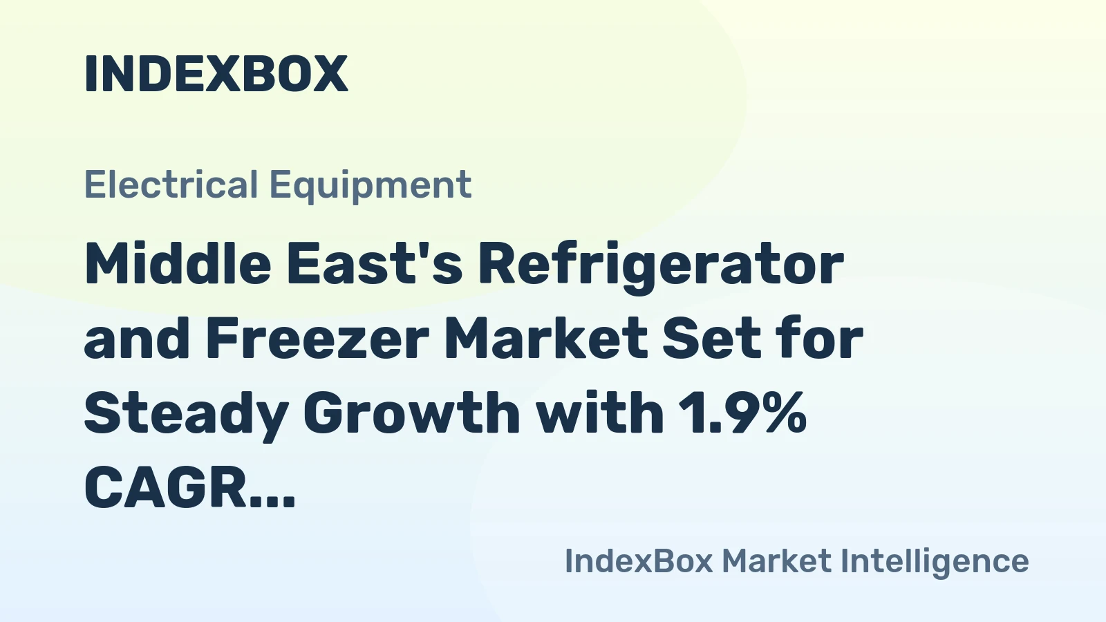 Middle East's Refrigerator and Freezer Market Set for Steady Growth with 1.9% CAGR