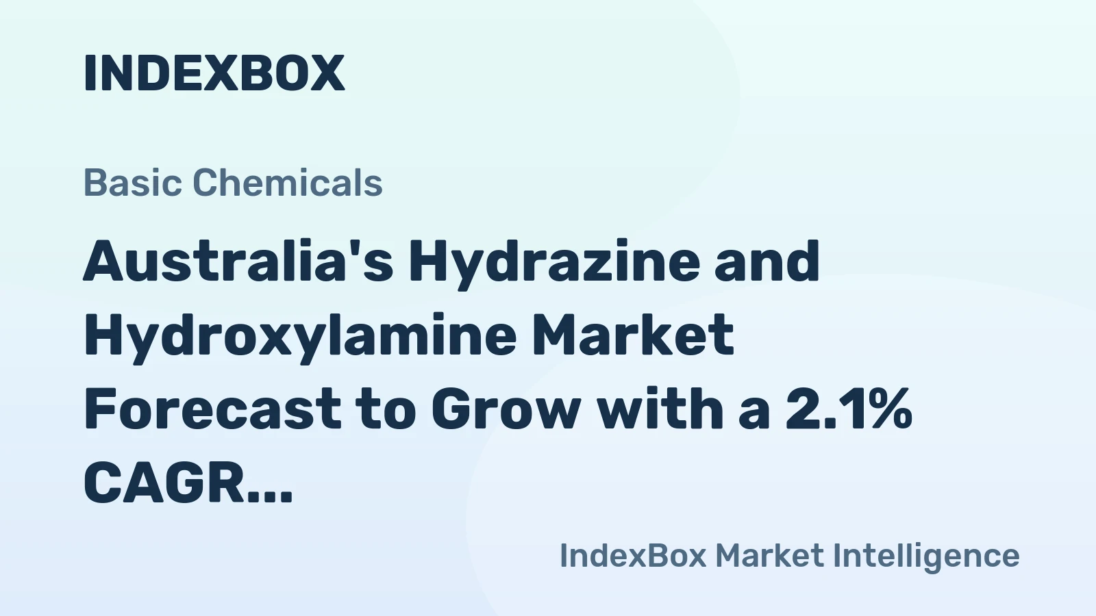 Australia's Hydrazine and Hydroxylamine Market Forecast to Grow with a 2.1% CAGR
