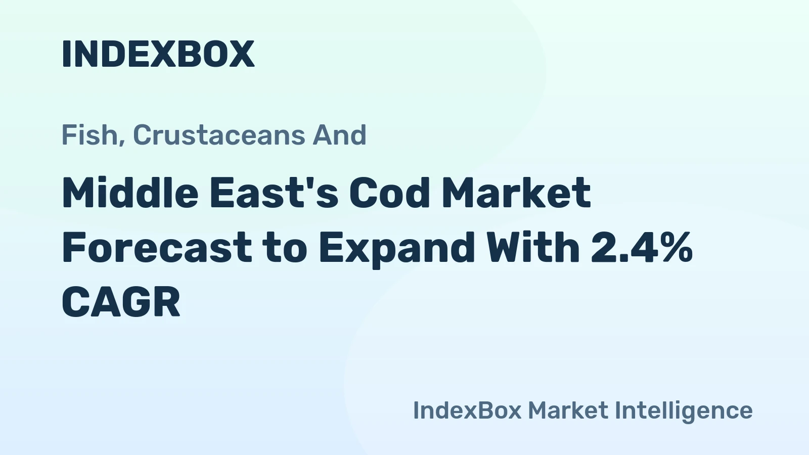 Middle East's Cod Market Forecast to Expand With 2.4% CAGR