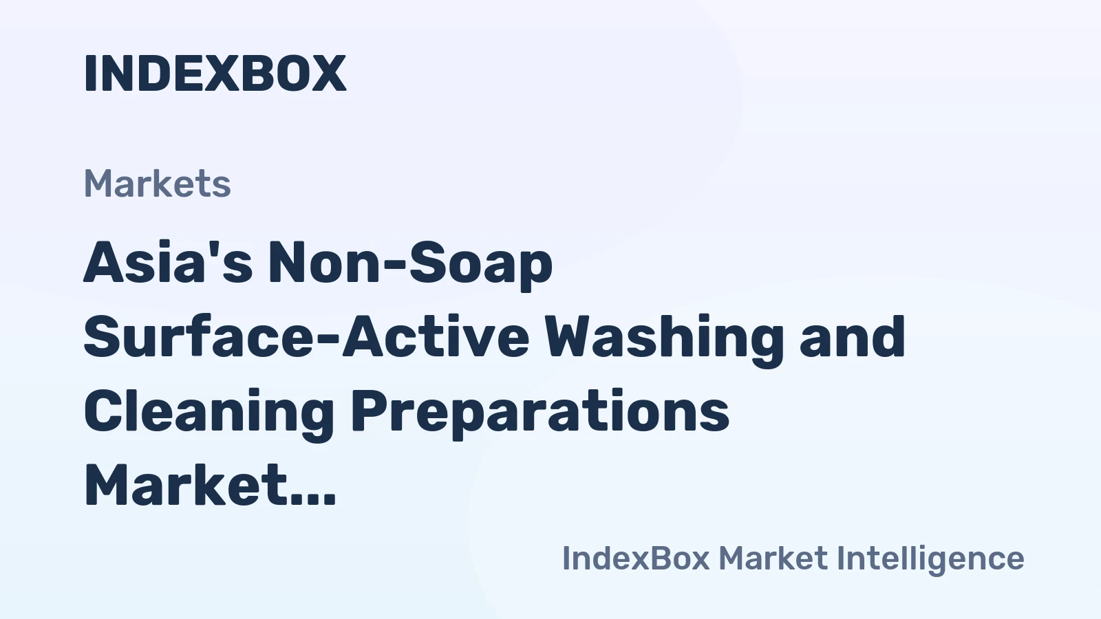 Asia's Non-Soap Surface-Active Washing and Cleaning Preparations Market: Volume to Reach 78M Tons, Value to Hit $133B by 2035