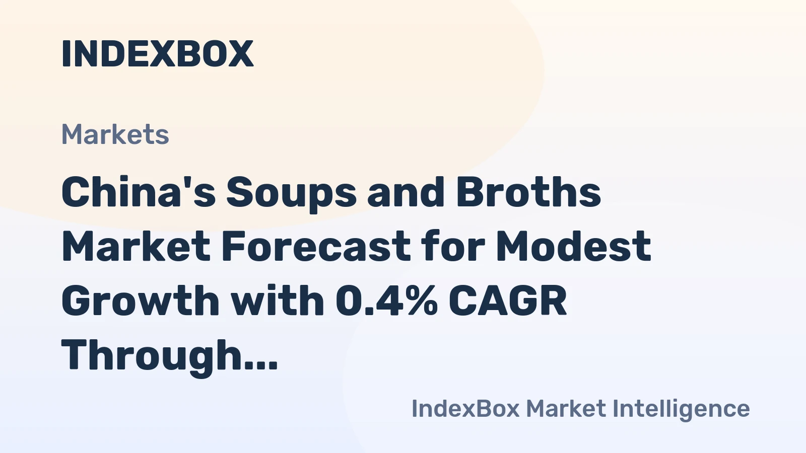 China's Soups and Broths Market Forecast for Modest Growth with 0.4% CAGR Through 2035