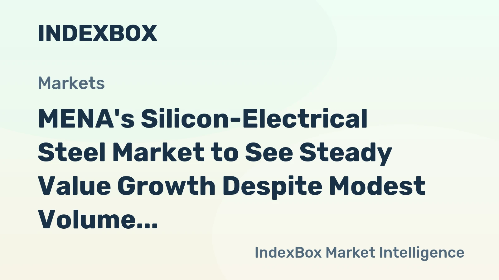 MENA's Silicon-Electrical Steel Market to See Steady Value Growth Despite Modest Volume CAGR