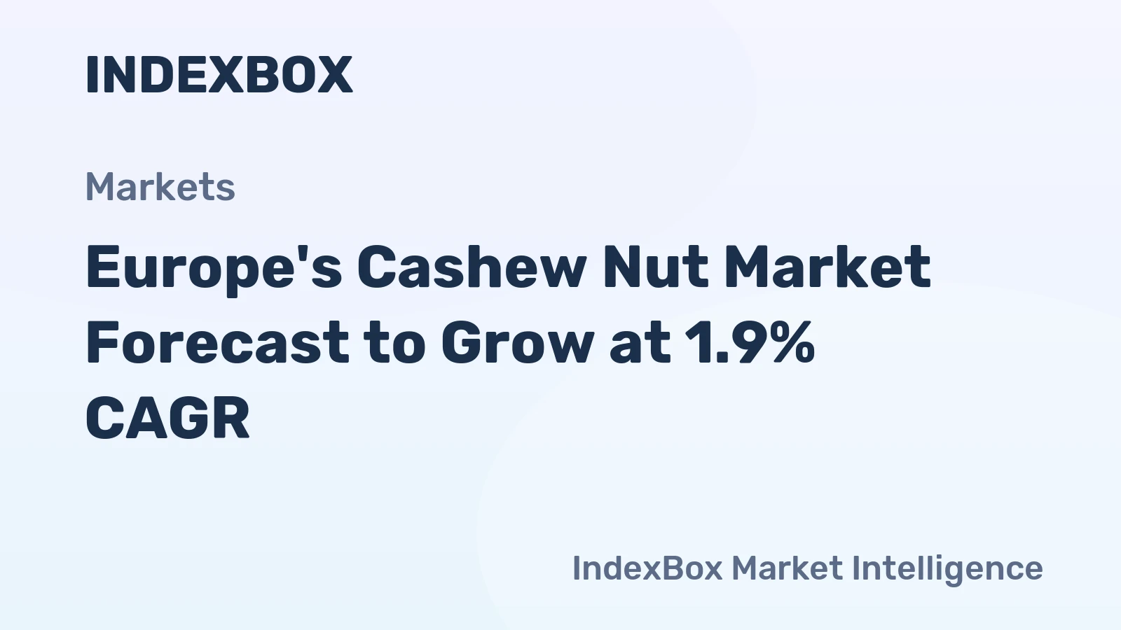 Europe's Cashew Nut Market Forecast to Grow at 1.9% CAGR