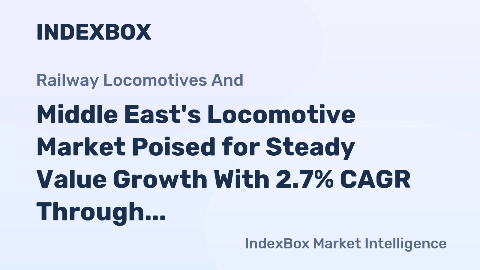 Middle East's Locomotive Market Poised for Steady Value Growth With 2.7% CAGR Through 2035