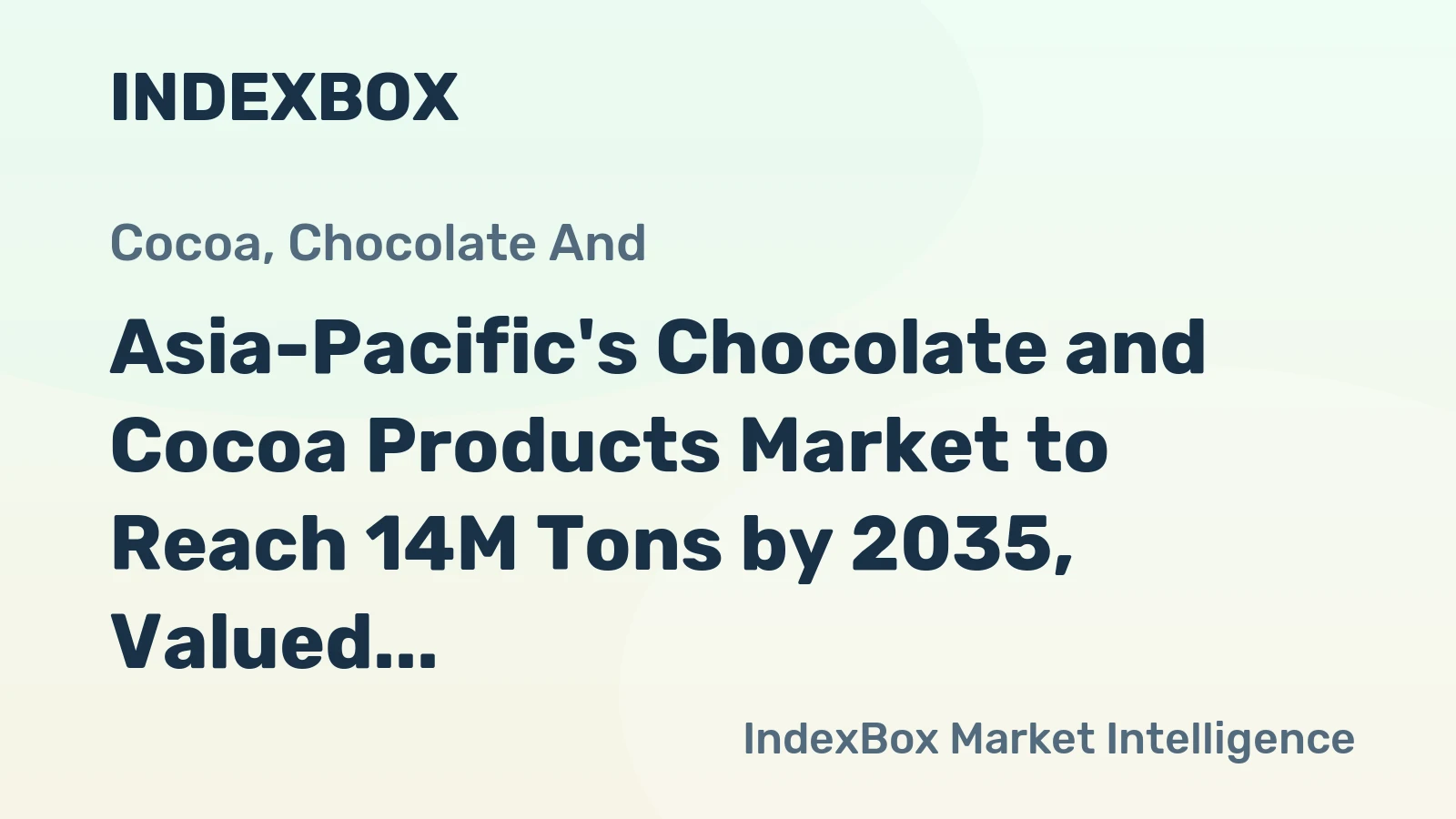 Asia-Pacific's Chocolate and Cocoa Products Market to Reach 14M Tons by 2035, Valued at $83.9B