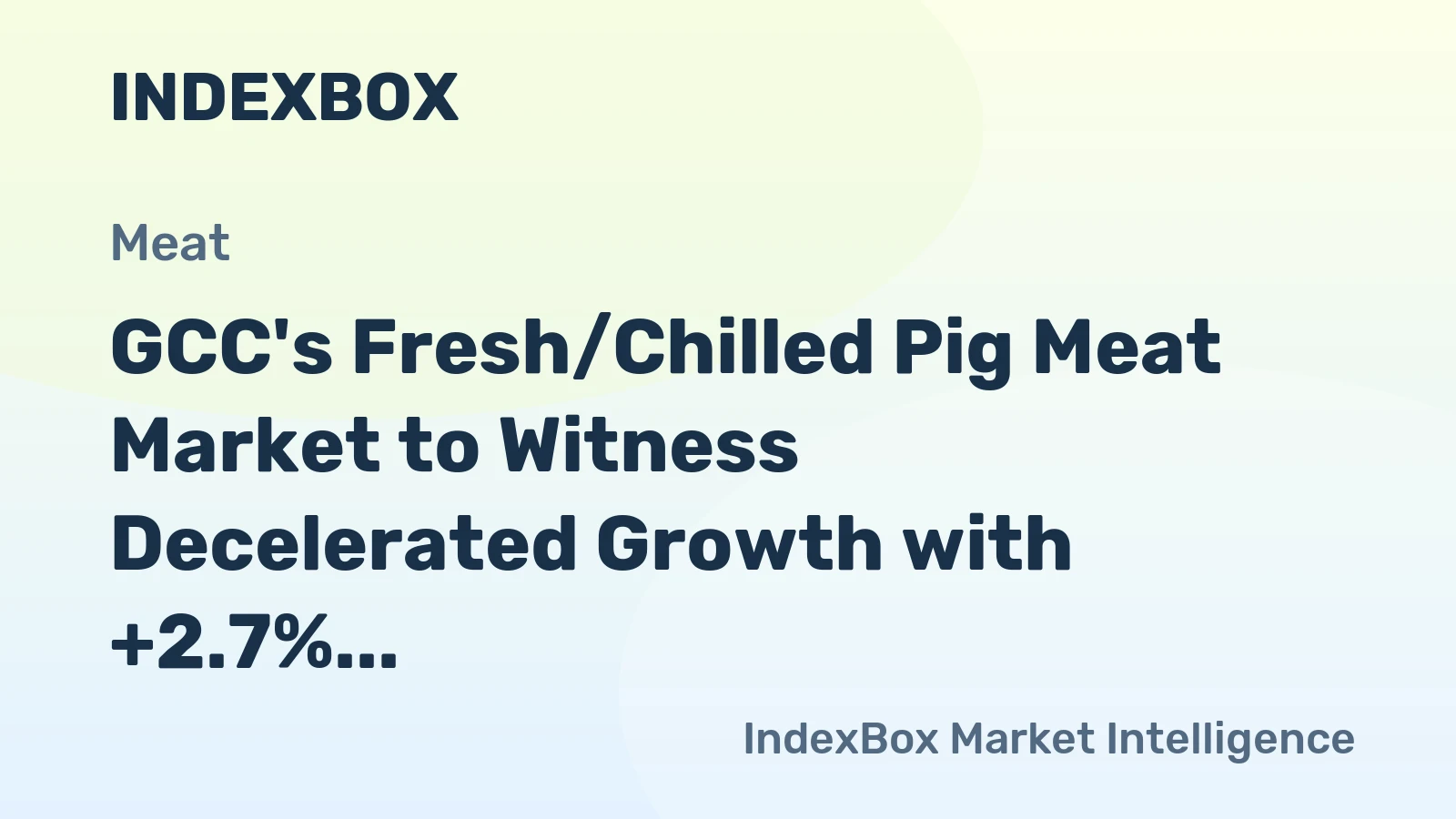 GCC's Fresh/Chilled Pig Meat Market to Witness Decelerated Growth with +2.7% CAGR
