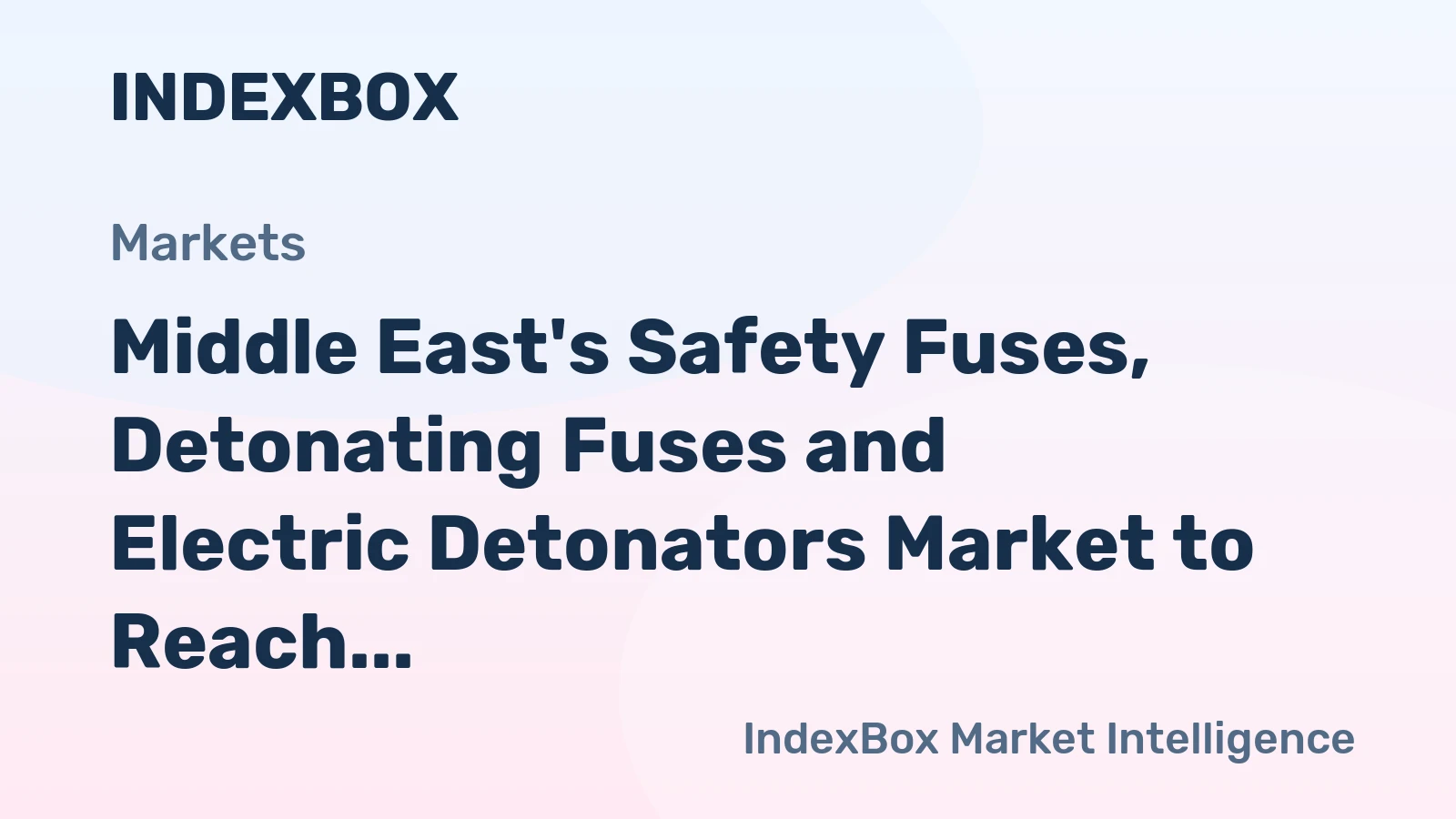 Middle East's Safety Fuses, Detonating Fuses and Electric Detonators Market to Reach 32K Tons and $744M by 2035