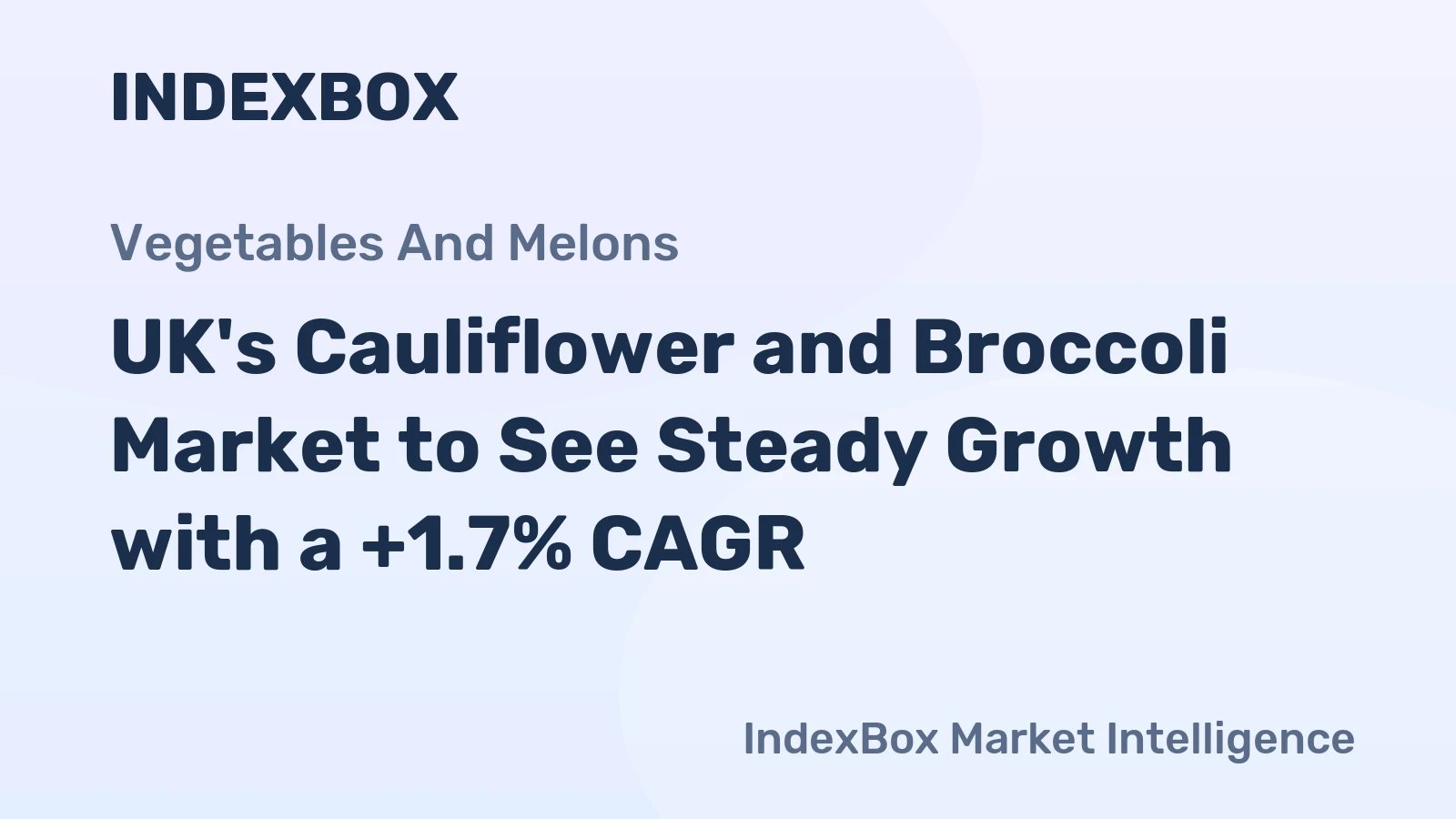 UK's Cauliflower and Broccoli Market to See Steady Growth with a +1.7% CAGR