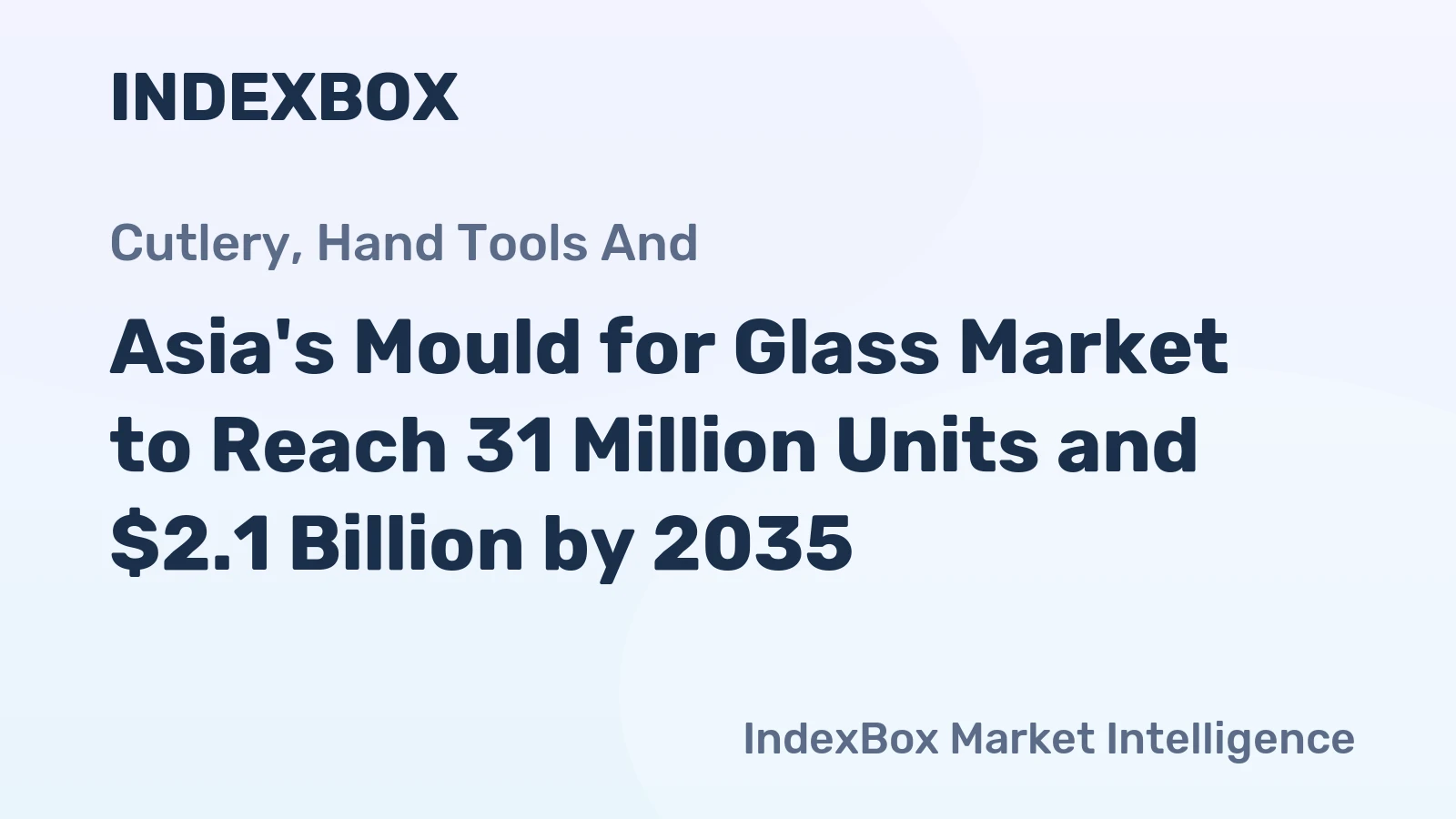 Asia's Mould for Glass Market to Reach 31 Million Units and $2.1 Billion by 2035