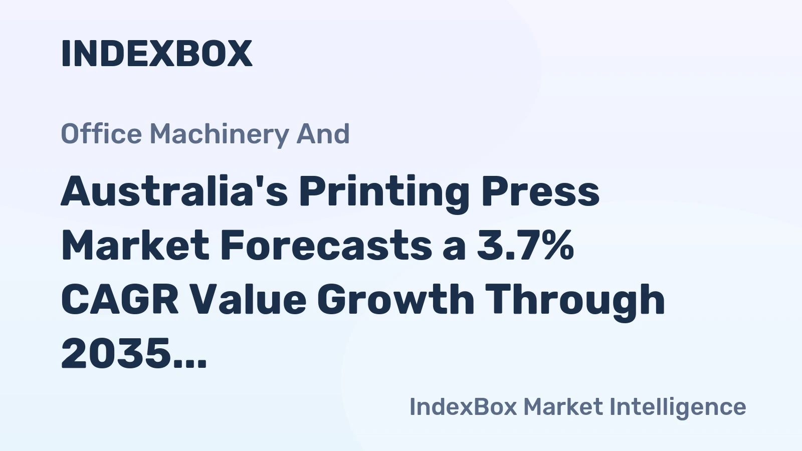 Australia's Printing Press Market Forecasts a 3.7% CAGR Value Growth Through 2035