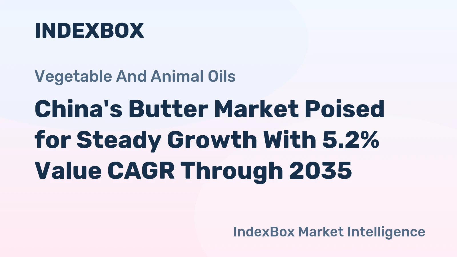 China's Butter Market Poised for Steady Growth With 5.2% Value CAGR Through 2035