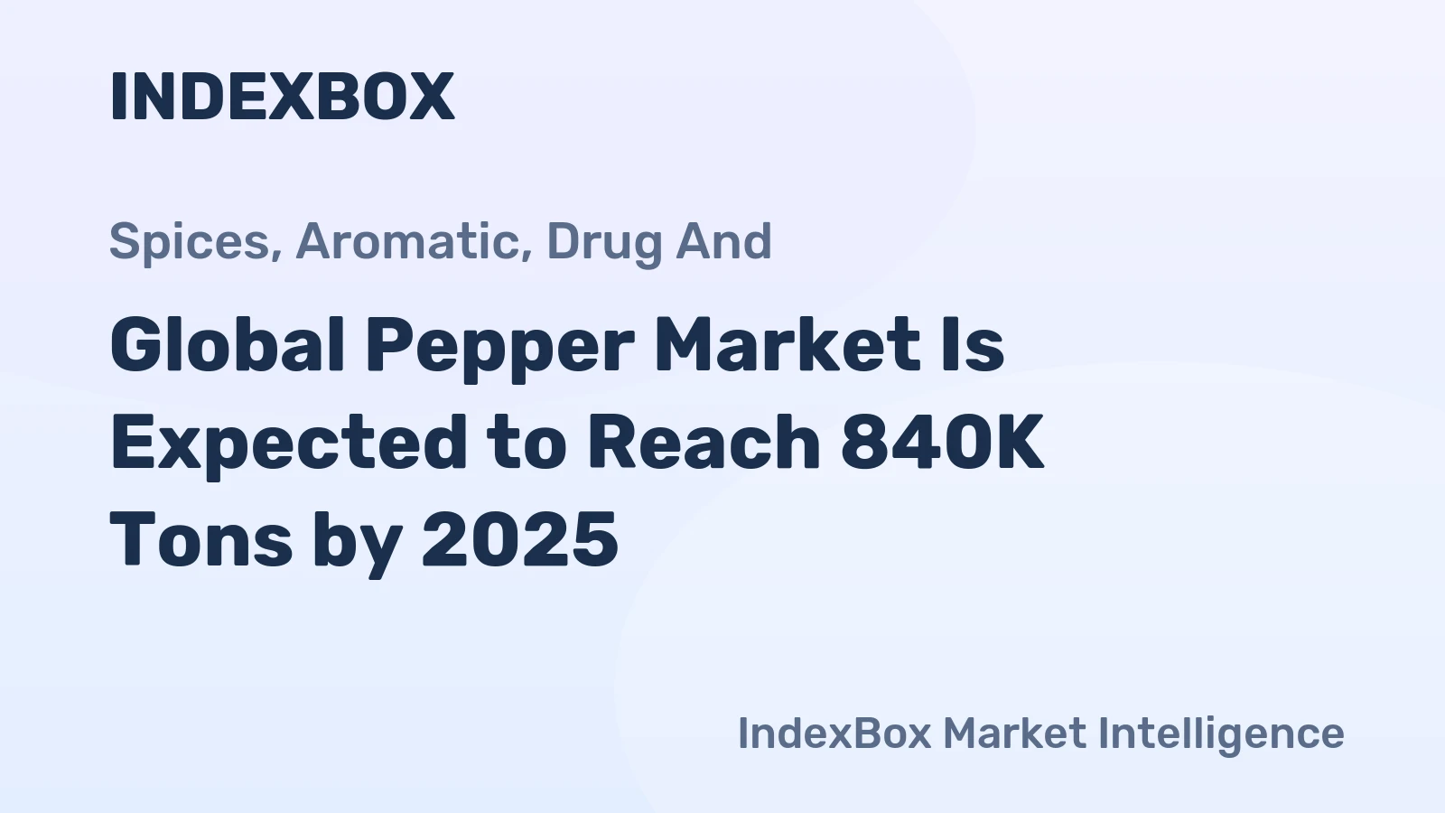 Global Pepper Market Is Expected to Reach 840K Tons by 2025