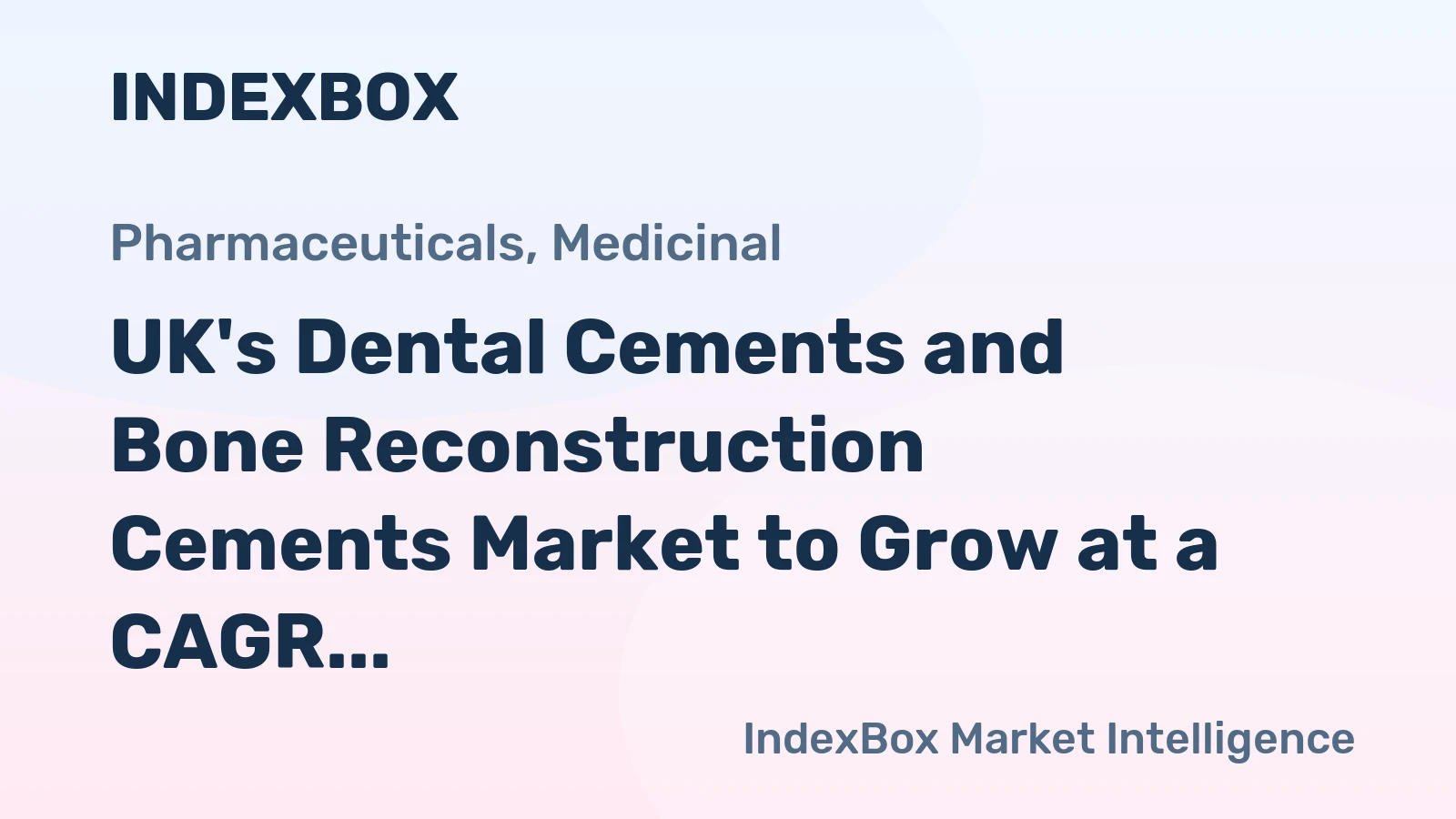 UK's Dental Cements and Bone Reconstruction Cements Market to Grow at a CAGR of +3.3% from 2024 to 2035