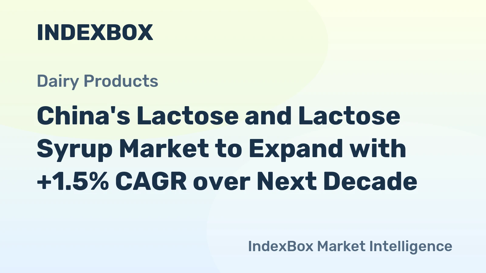 China's Lactose and Lactose Syrup Market to Expand with +1.5% CAGR over Next Decade