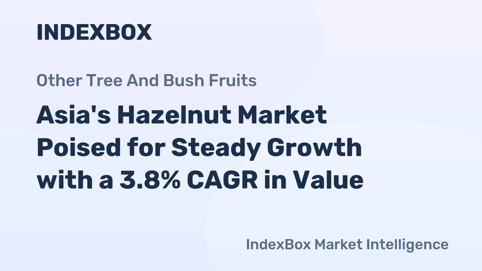 Asia's Hazelnut Market Poised for Steady Growth with a 3.8% CAGR in Value
