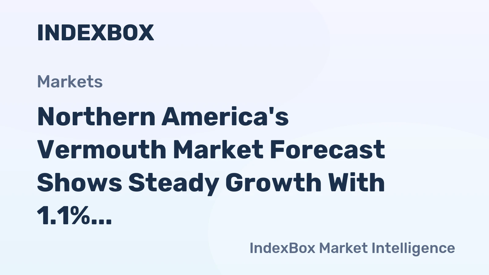 Northern America's Vermouth Market Forecast Shows Steady Growth With 1.1% CAGR in Value