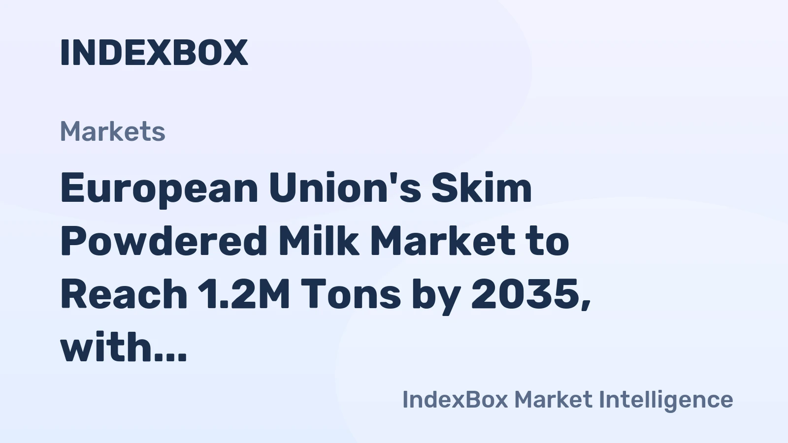 European Union's Skim Powdered Milk Market to Reach 1.2M Tons by 2035, with Market Value of $3.7B