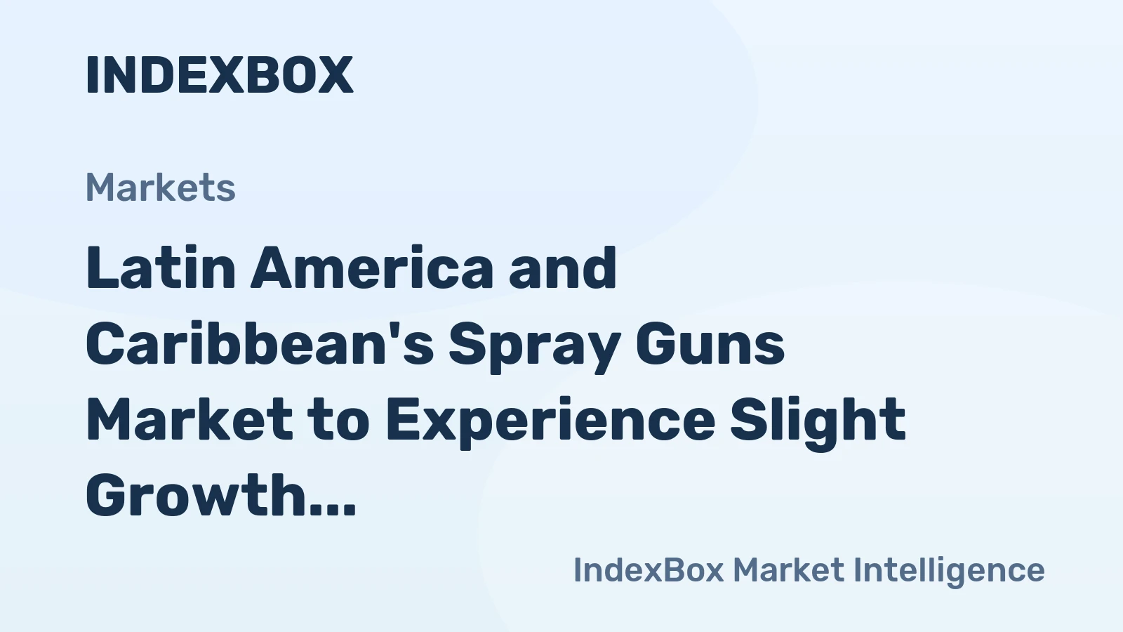 Latin America and Caribbean's Spray Guns Market to Experience Slight Growth with +1.3% CAGR Leading to 21M Units by 2035
