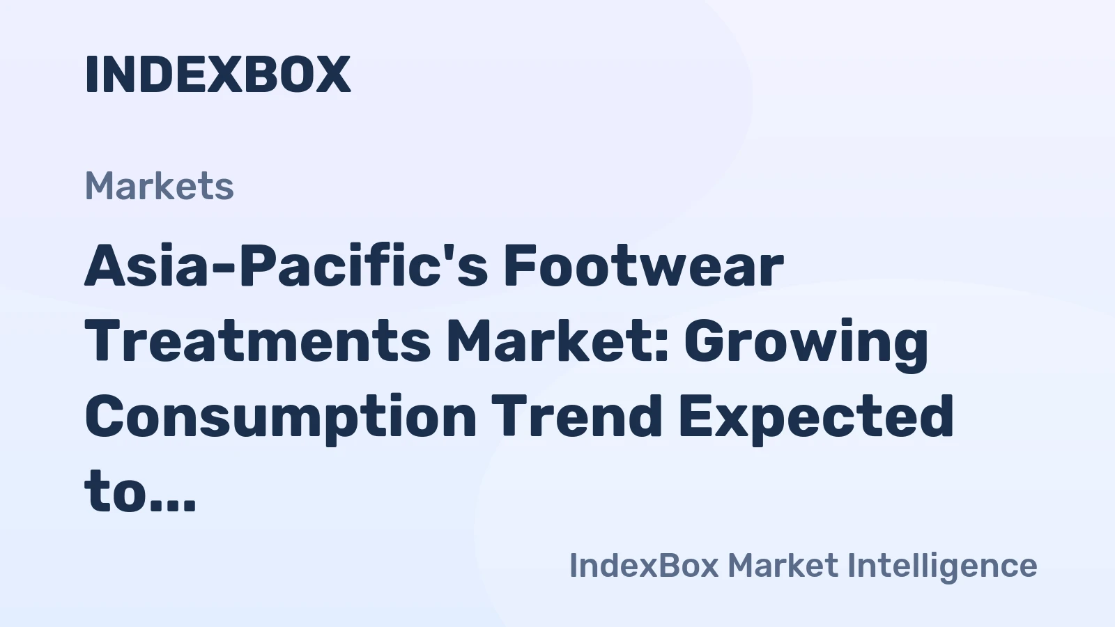 Asia-Pacific's Footwear Treatments Market: Growing Consumption Trend Expected to Continue Over Next Decade
