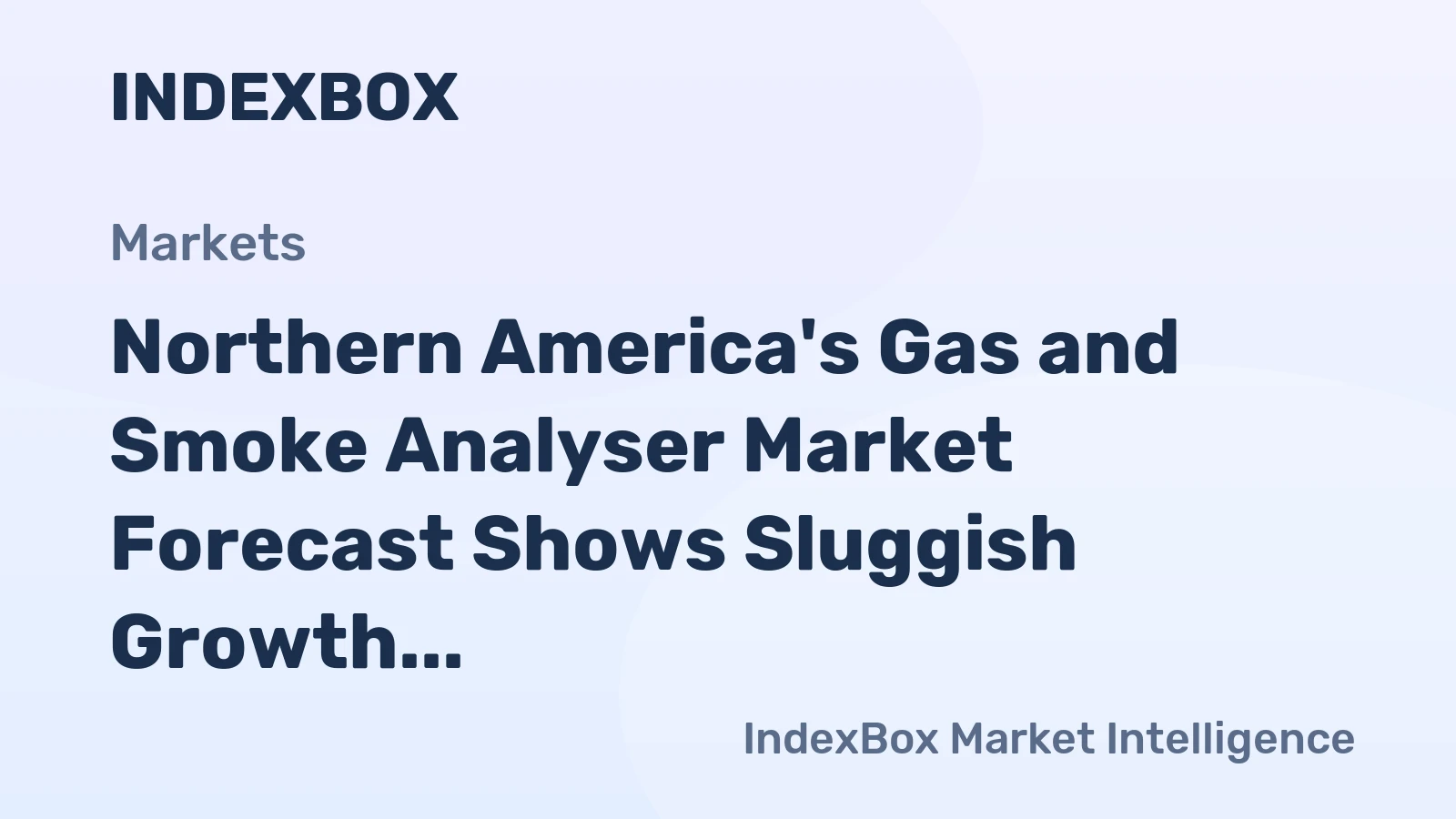 Northern America's Gas and Smoke Analyser Market Forecast Shows Sluggish Growth With a 0.6% Value CAGR