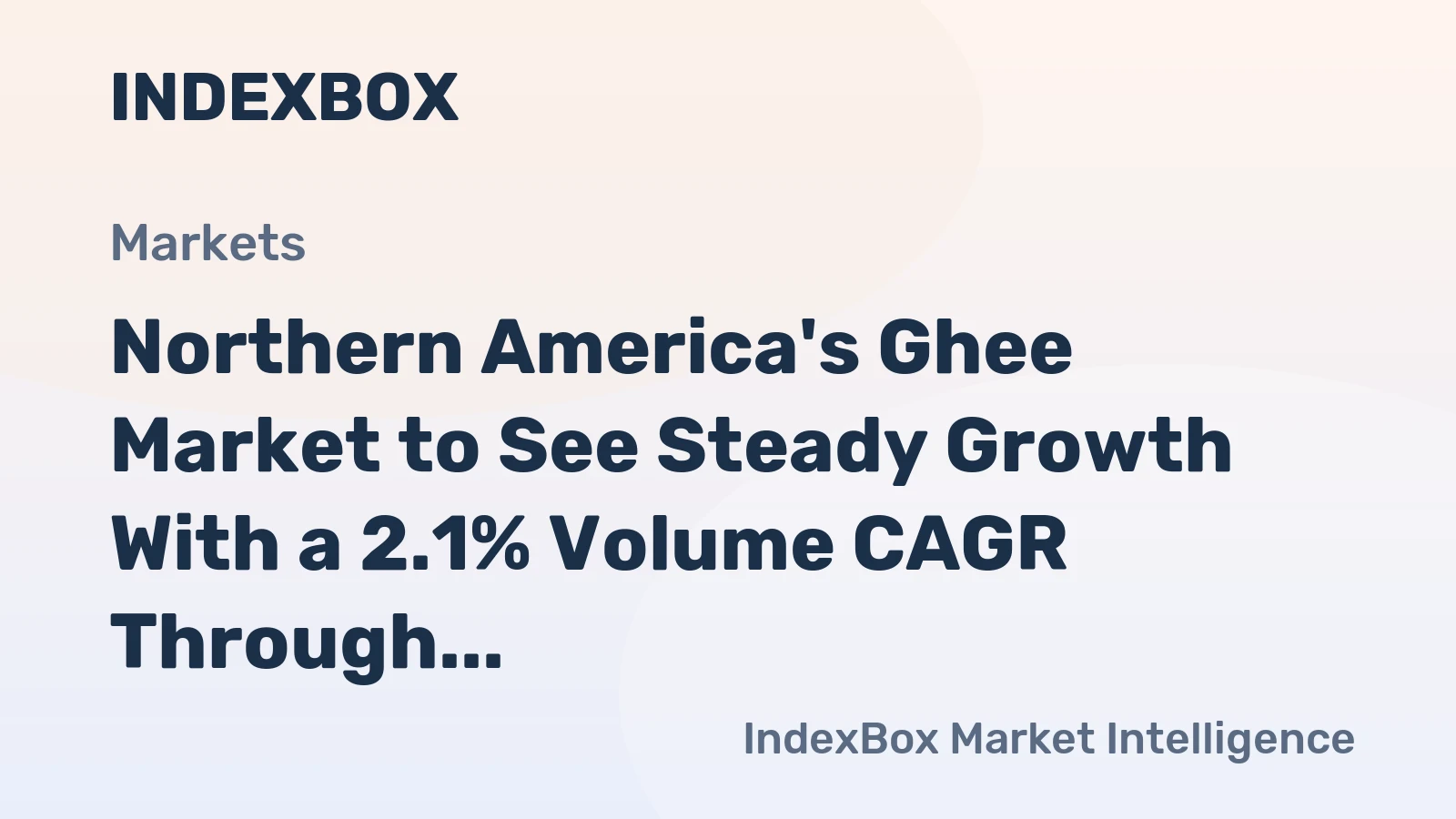 Northern America's Ghee Market to See Steady Growth With a 2.1% Volume CAGR Through 2035