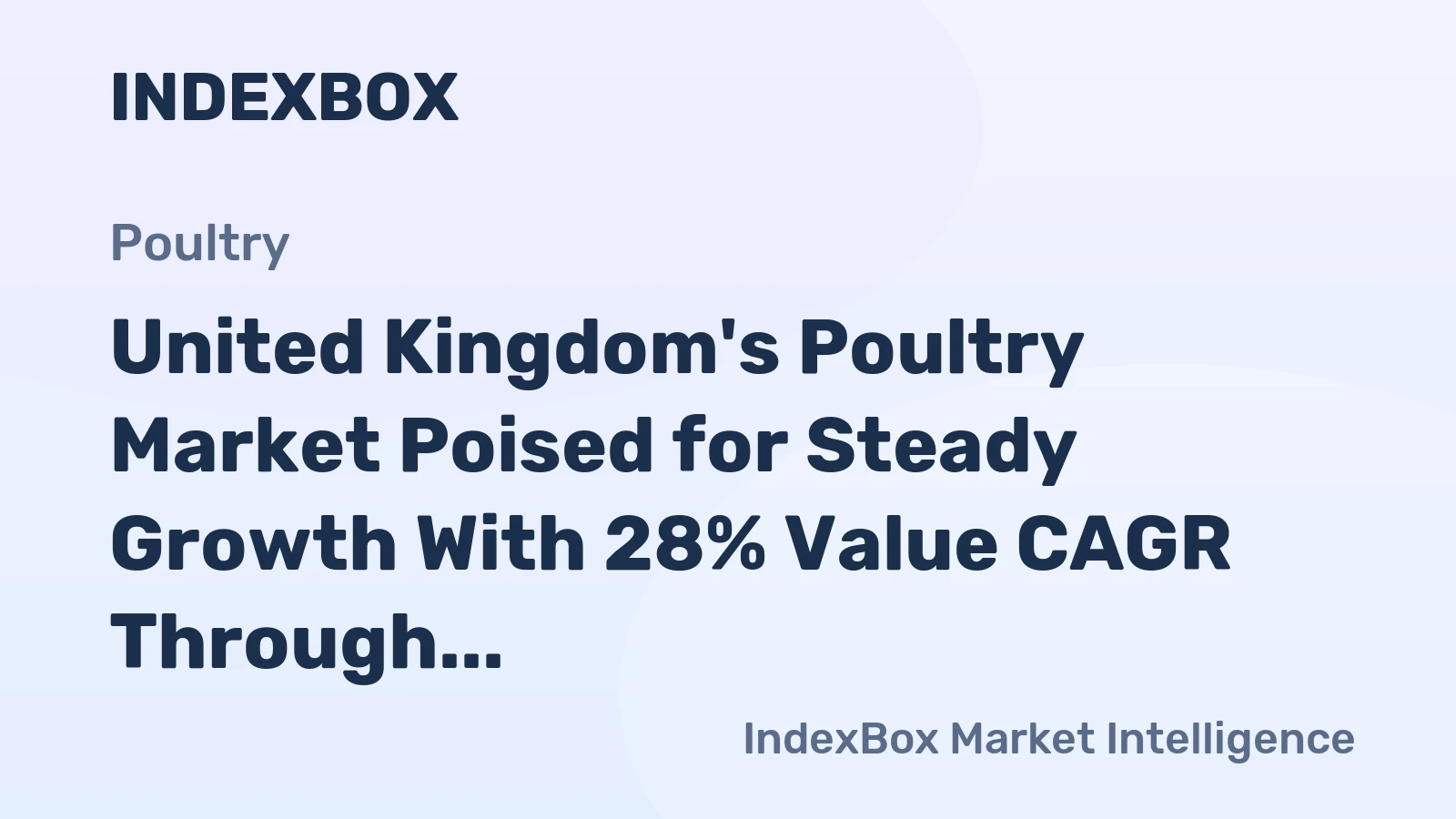 United Kingdom's Poultry Market Poised for Steady Growth With 28% Value CAGR Through 2035