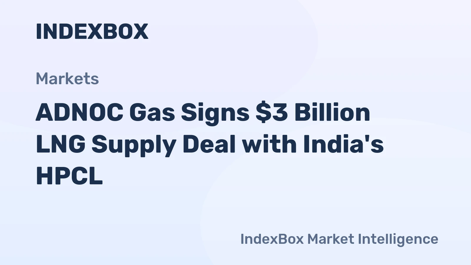 ADNOC Gas Signs $3 Billion LNG Supply Deal with India's HPCL