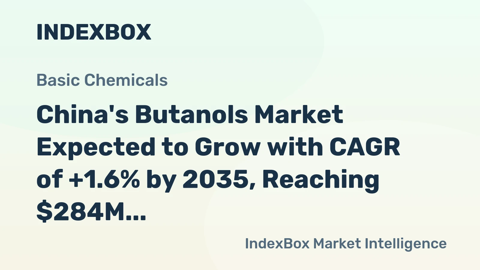 China's Butanols Market Expected to Grow with CAGR of +1.6% by 2035, Reaching $284M in Value