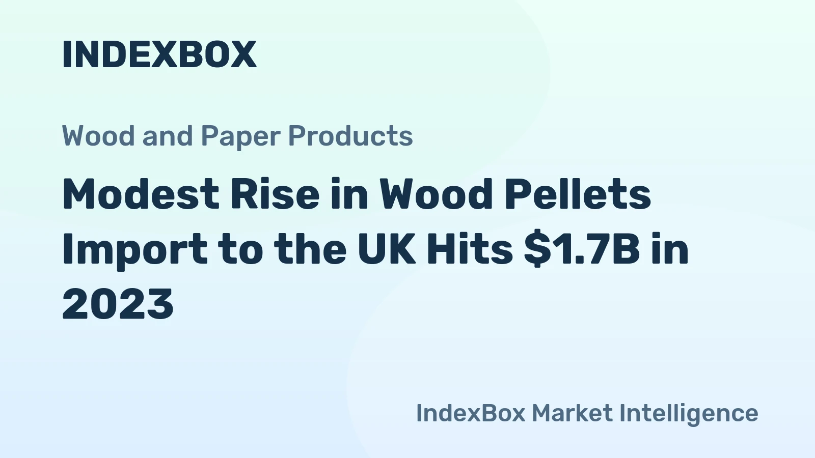 Modest Rise in Wood Pellets Import to the UK Hits $1.7B in 2023