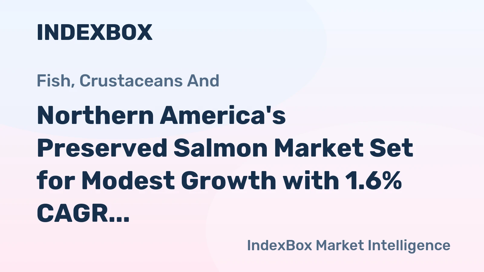 Northern America's Preserved Salmon Market Set for Modest Growth with 1.6% CAGR Through 2035