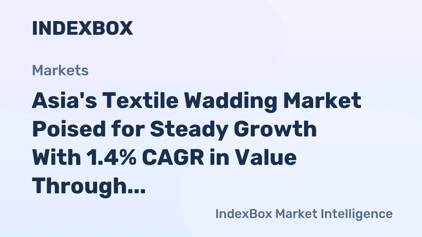 Asia's Textile Wadding Market Poised for Steady Growth With 1.4% CAGR in Value Through 2035