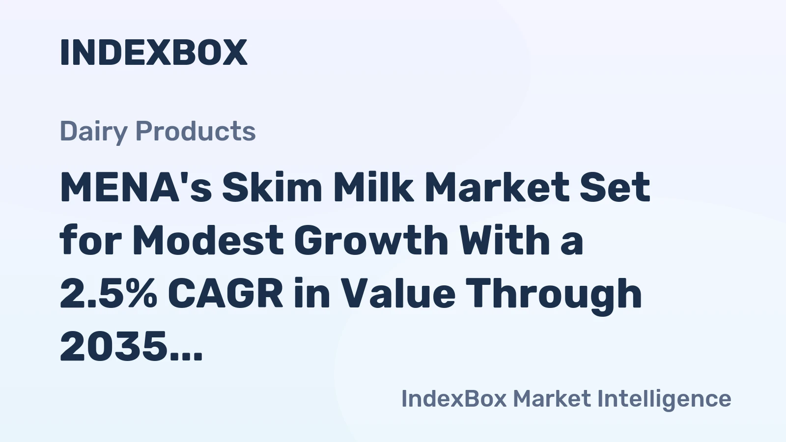 MENA's Skim Milk Market Set for Modest Growth With a 2.5% CAGR in Value Through 2035