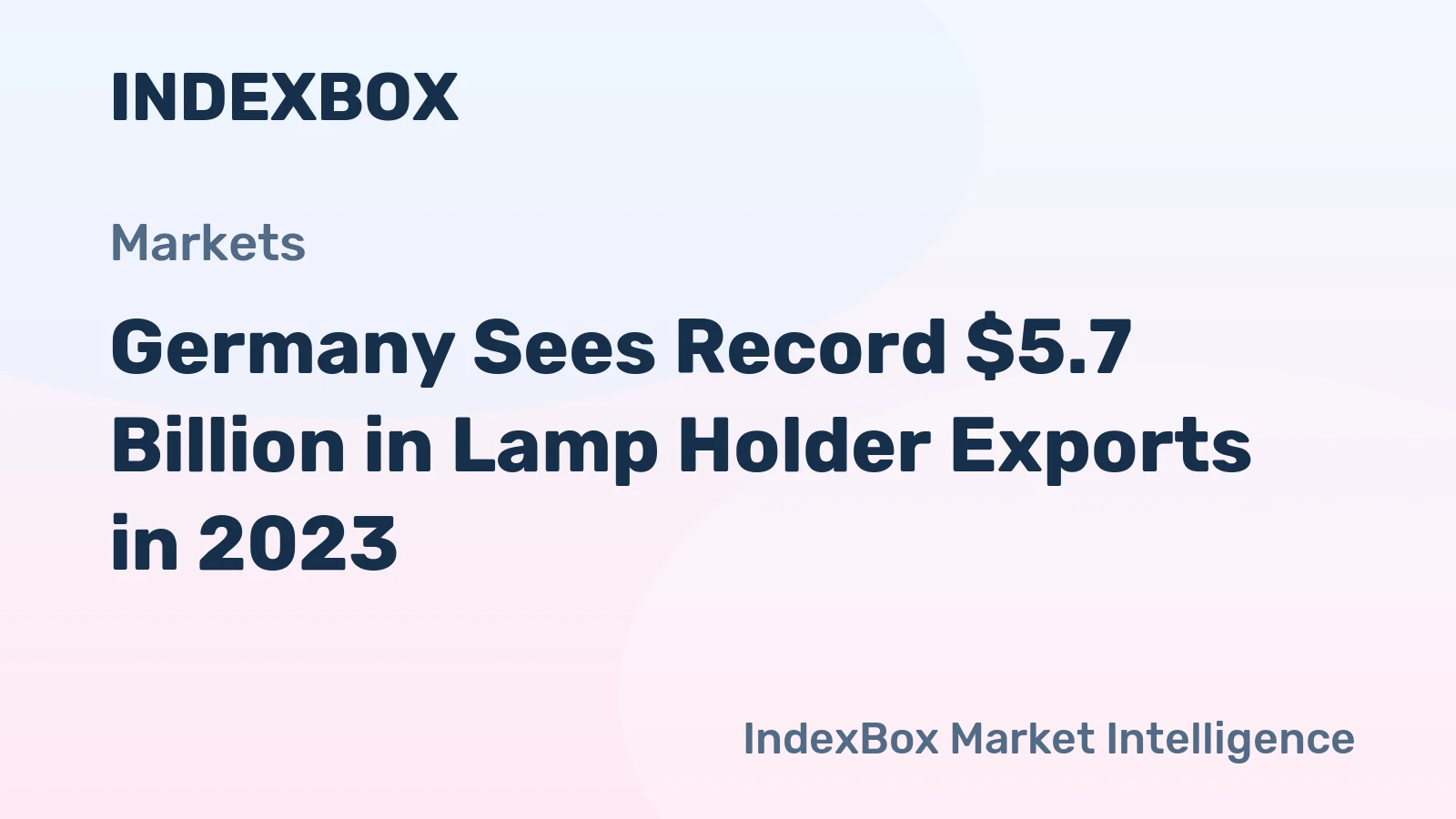 Germany Sees Record $5.7 Billion in Lamp Holder Exports in 2023